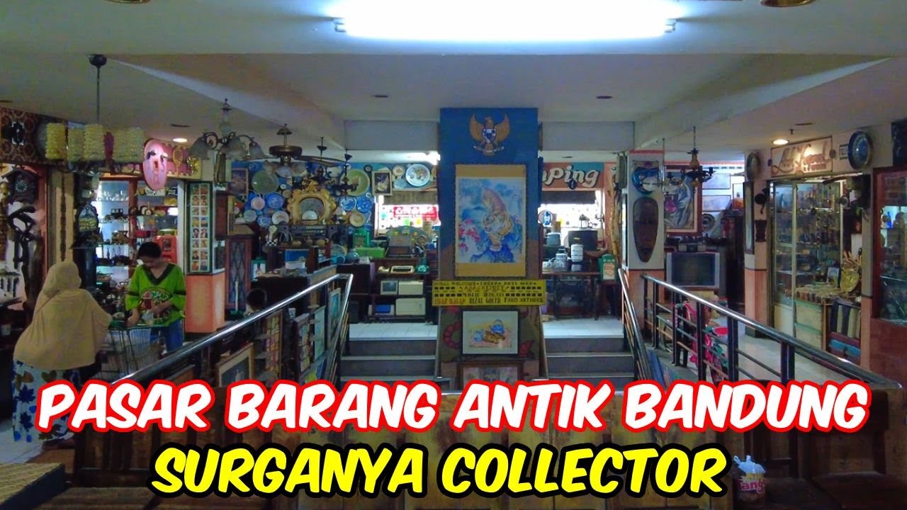 Ini Dia Pusat Barang Antik Terbaik di Kota Bandung